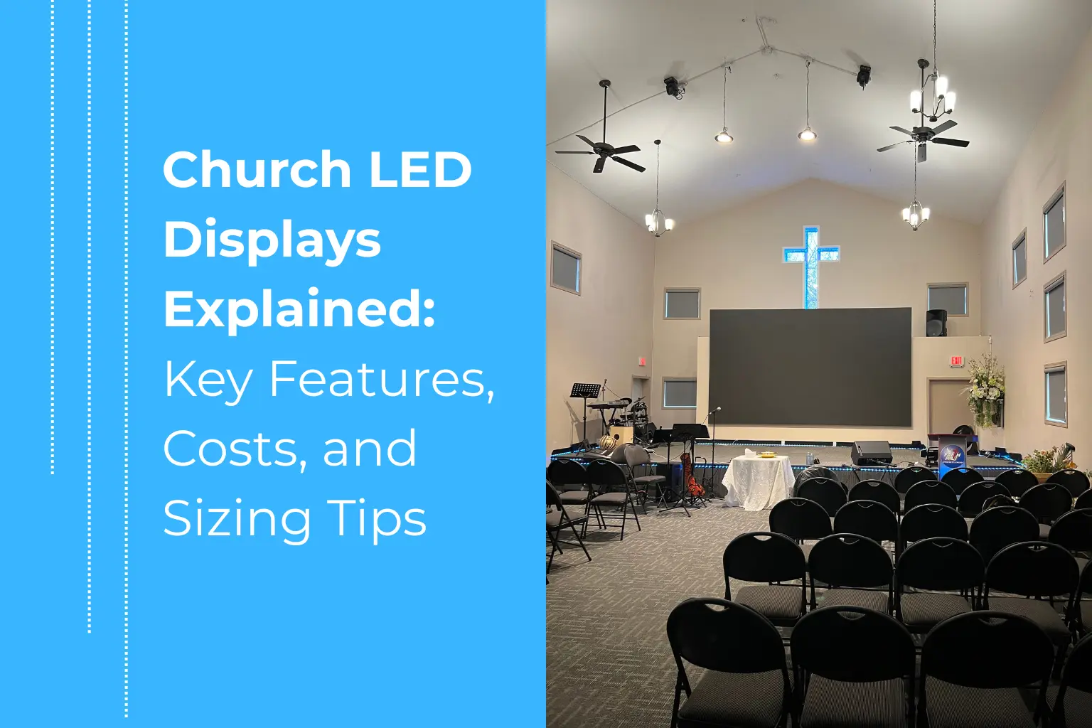 Church LED Displays Explained: Key Features, Costs, and Sizing Tips
